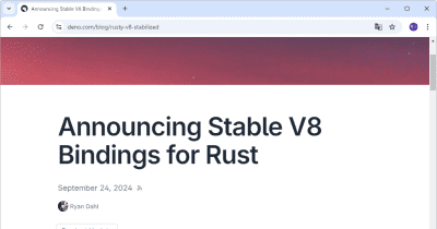 「Rusty V8」が安定版に ～「V8」のC++ APIをオーバーヘッドゼロで「Rust」から／組み込みデバイスやサーバーレス環境、プラグインシステムなどへの活用に期待 (窓の杜)