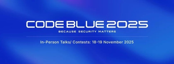 CODE BLUE 2025 今年は 11/18 , 19 開催、早期割引チケット受付開始 5万円トク (ScanNetSecurity)