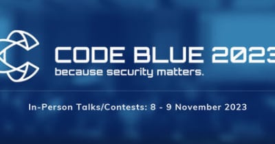 世界トップクラスの専門家によるサイバーセキュリティ国際会議『CODE BLUE 2023』、OpenTalksやコンテストを含めた全プログラムを発表・事前参加登録は11月2日まで (＠Press)